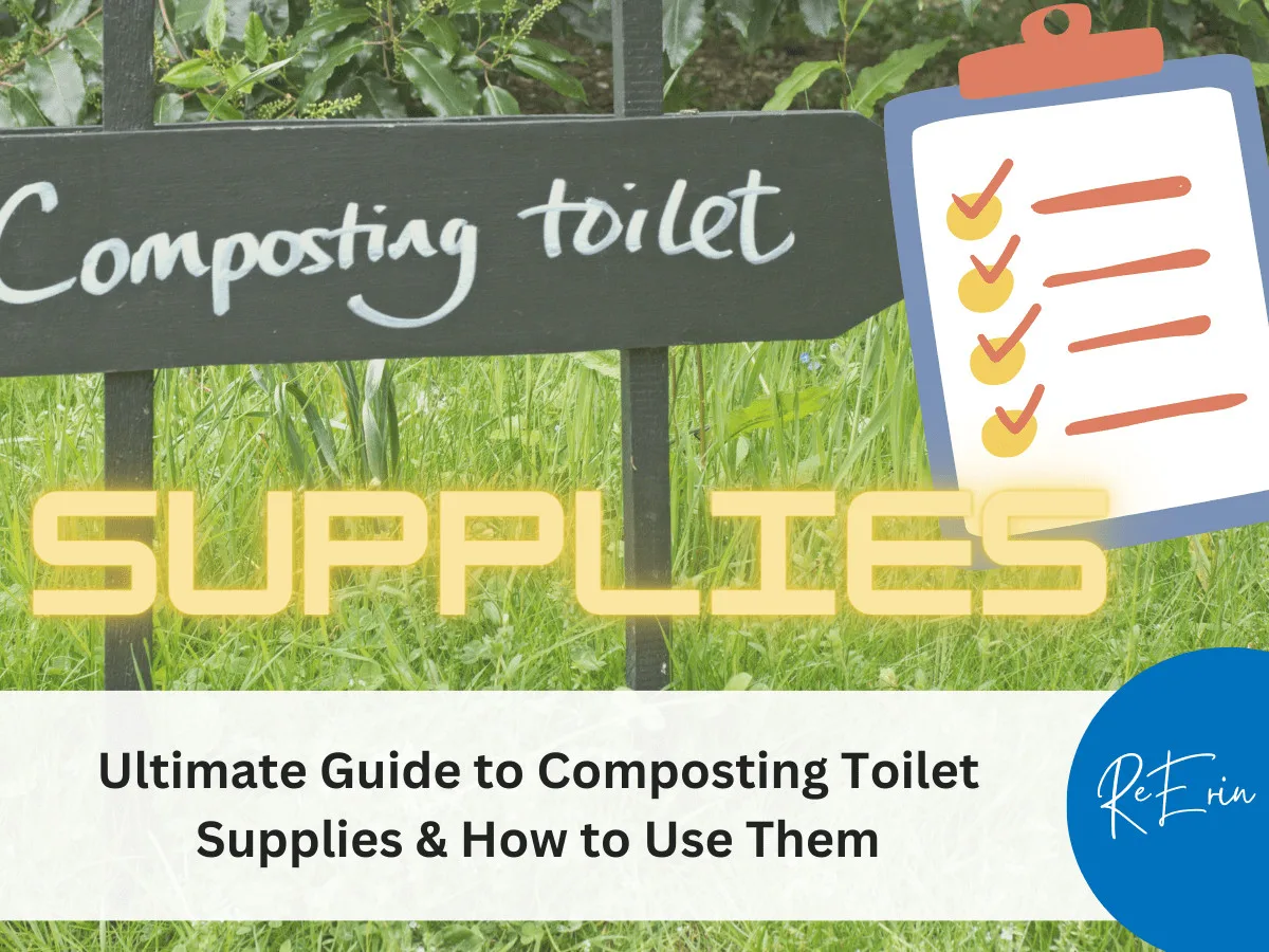 Ultimate Guide To Composting Toilet Supplies & How To Use Them