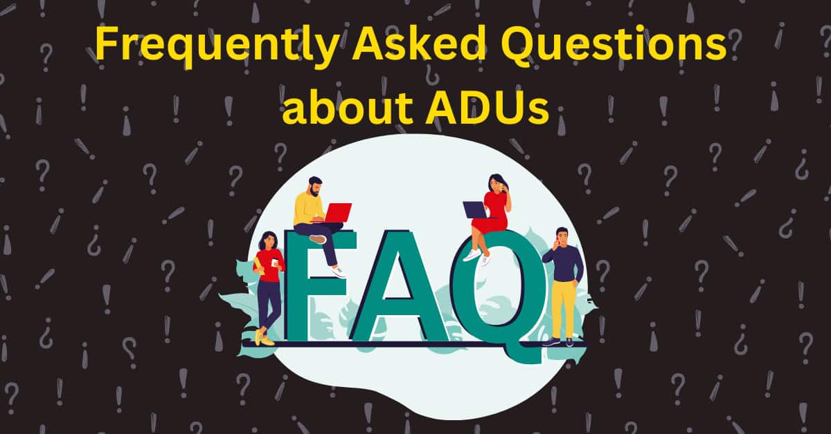 Top Frequently Asked Questions About ADUs: Your Burning Questions ...