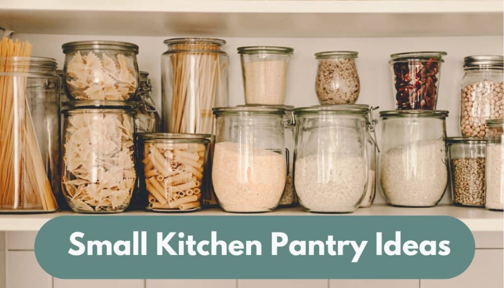 11 Small Kitchen Pantry Ideas You’ll Wish You Tried Sooner